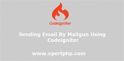 Sending Email By Mailgun Using Codeigniter Xpertphp