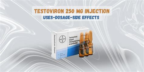 Testoviron 250mg Injection Uses Dosage Side Effects
