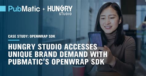 Hungry Studio Accesses Unique Demand With Openwrap Sdk Pubmatic
