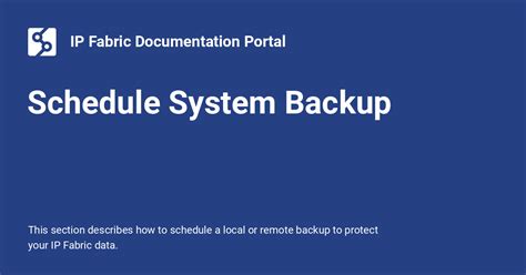 Schedule System Backup Ip Fabric Documentation Portal