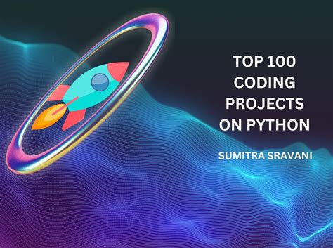 Top 100 Coding Projects On Python Ebook Sravani Y Sumitra