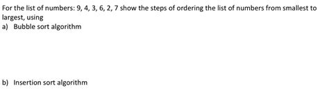 solved for the list of numbers 9 4 3 6 2 7 show the steps of ordering