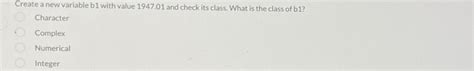 solved create a new variable b1 ﻿with value 1947 01 ﻿and