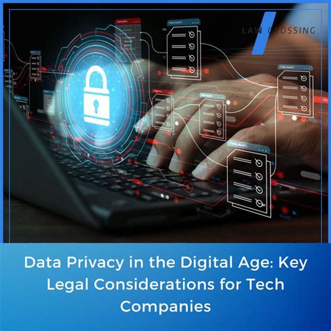 Protect Data Privacy In The Digital Age Tech Companies Learn About Key Legal Considerations In