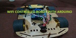 WiFi Controlled Robot Using Arduino And Blynk App