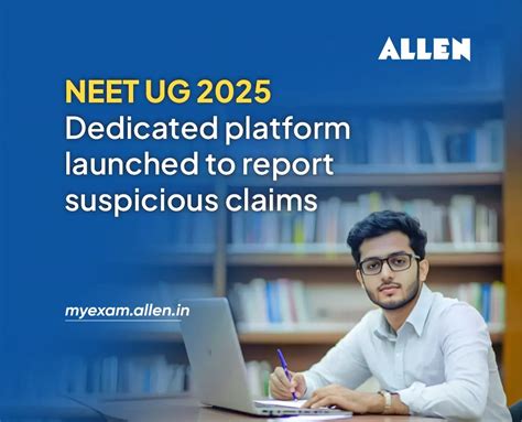 Neet Ug 2025 A Dedicated Platform Launched To Report Suspicious Claims