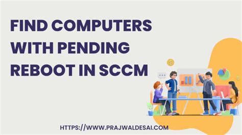 Ways To Find Computers With Pending Reboot In SCCM