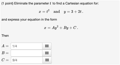 Solved Point Eliminate The Parameter T To Find A Chegg Com