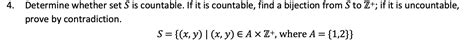 Solved Determine Whether Set S Is Countable If It Is Chegg