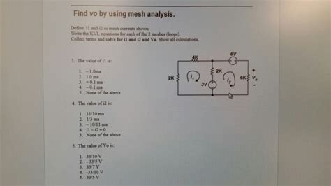 Solved Find Vo By Using Mesh Analysis Define Il And I2 As