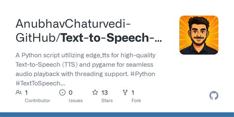 Github Anubhavchaturvedi Github Text To Speech Using Edgetts A Python Script Utilizing Edge