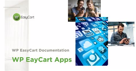 WP EasyCart Apps WP EasyCart Online Documentation