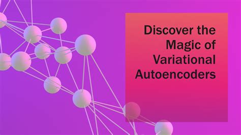 What Is A Variational Autoencoder