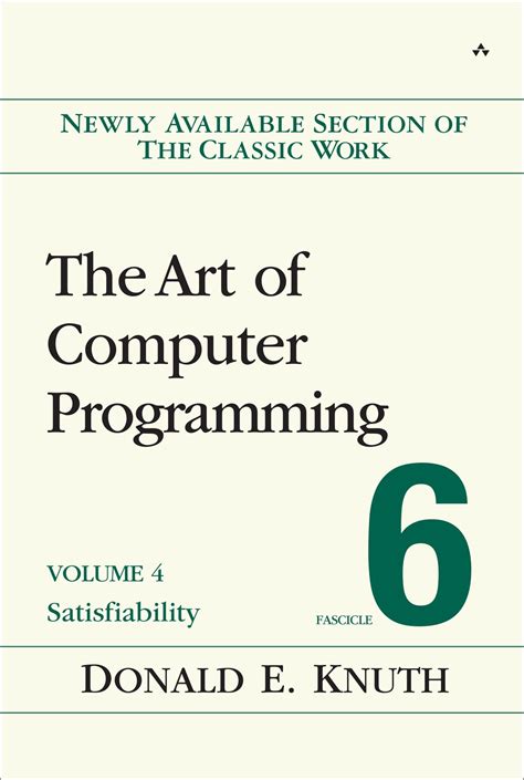 art of computer programming volume 4 fascicle 6 the satisfiability informit