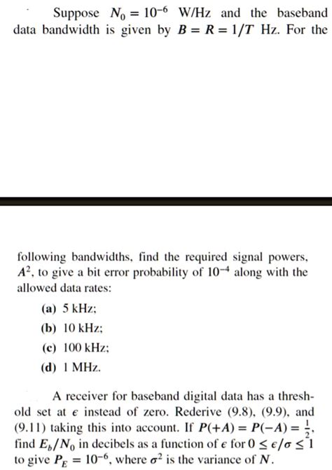 Suppose N W Hz And The Baseband Data Bandwidth Is Given By B R T Hz For The