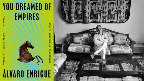 World Literature With Anderson Tepper Alvaro Enrigue On Re Imagined Empires City Of Asylum