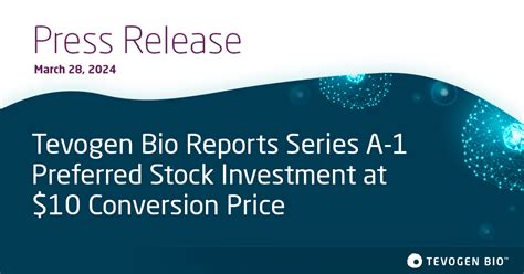Tevogen Bio Reports Series A 1 Preferred Stock Investment At 10