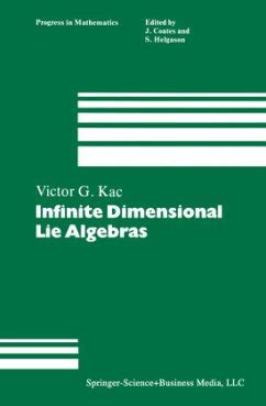Infinite Dimensional Lie Algebras von Victor G Kac Fachbuch bücher de