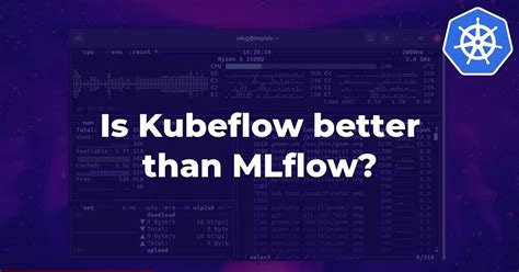 Is Kubeflow Better Than Mlflow