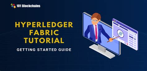 hyperledger fabric tutorial getting started guide 101 blockchains
