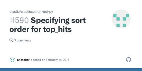Specifying Sort Order For Tophits · Issue 590 · Elasticelasticsearch