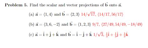 solved oblem 5 find the scalar and vector projections of b