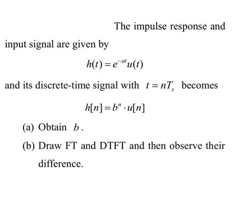 Solved The Impulse Response And Input Signal Are Given By Chegg