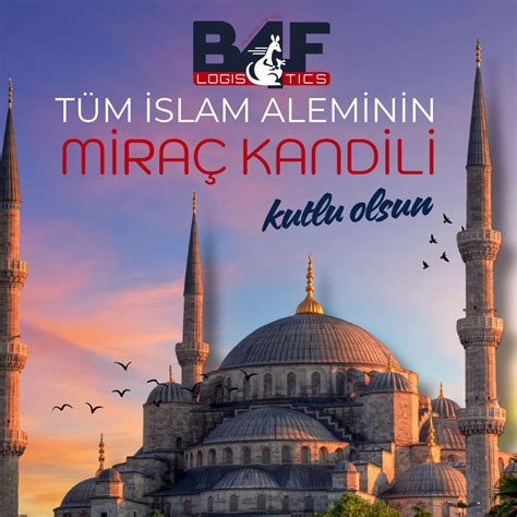 Tüm İslam Aleminin Miraç Kandili Kutlu Olsun B4f Logistics