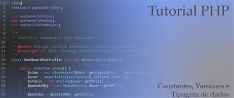 Tutorial Php Variáveis Constantes E Tipagem De Dados Eximiablog