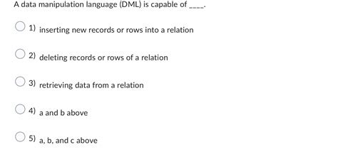 Solved A Data Manipulation Language Dml ﻿is Capable