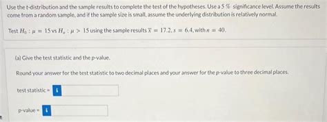 Solved Use The T Distribution And The Sample Results To Chegg