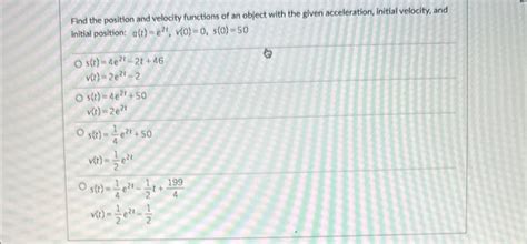 Solved Find The Position And Velocity Functions Of An Object Chegg