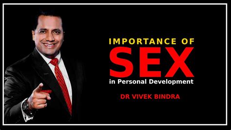 The Importance Of Sex In Personal Development Dr Vivek Bindra New