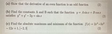 Solved A Show That The Derivative Of An Even Function Is