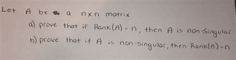 solved let a be a anxn matrix a prove that if rank a n
