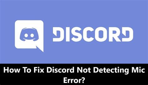 How To Fix The ‘discord Not Detecting Mic Error 9 Ways To Fix It