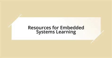 my thoughts on learning embedded systems uk