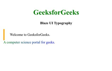 blaze ui typography geeksforgeeks