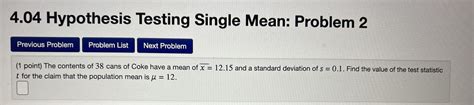 Solved 4 04 Hypothesis Testing Single Mean Problem 2 1