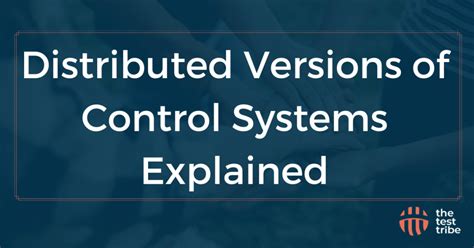 distributed version control systems explained the test tribe