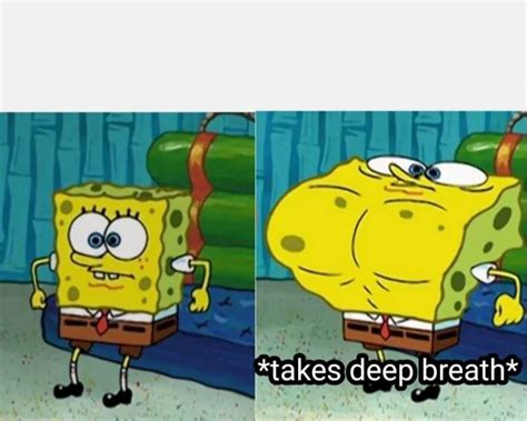 Spongebob Takes Deep Breath Blank Template Imgflip
