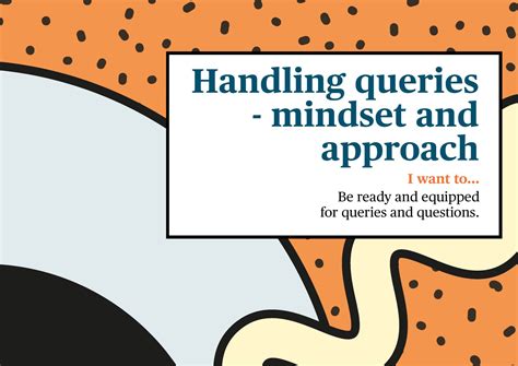 Handling Queries Mindset And Approach