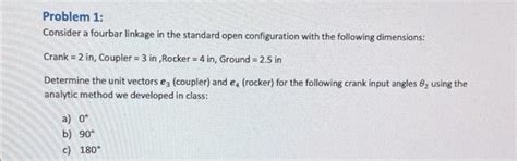 Solved Problem 1 Consider A Fourbar Linkage In The Standard
