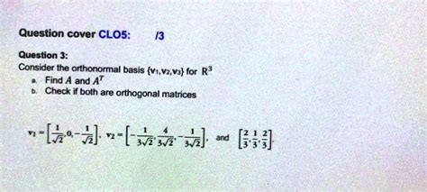 Solved Question Cover Clos Question Consider The Orthonormal Basis {v1 Vz Va} For R3 Find A