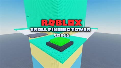 Roblox Troll Pinning Tower Codes September 2025 Techwiser