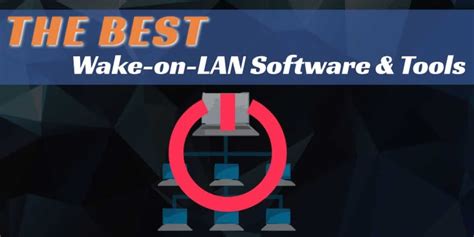 9 Best Wake On Lan Software And Tools Free Downloads Updated 2024