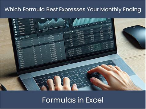 mastering formulas in excel which formula best expresses your monthly