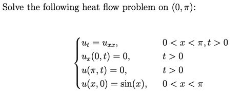 Solved Solve the following heat flow problem on π Chegg