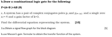 Solved Bdraw A Combinational Logic Gate For The Fol