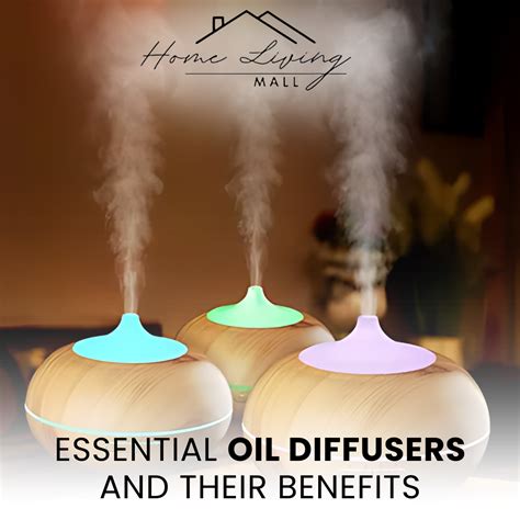 Essential Oil Diffusers And Their Benefits Home Living Mall